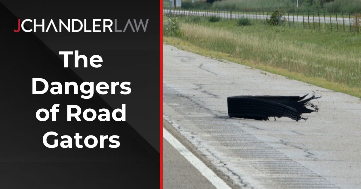 The Dangers of Road Gators | JChandlerLaw